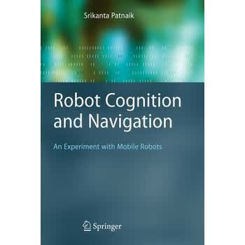 Robot Cognition and Navigation: An Experiment wi