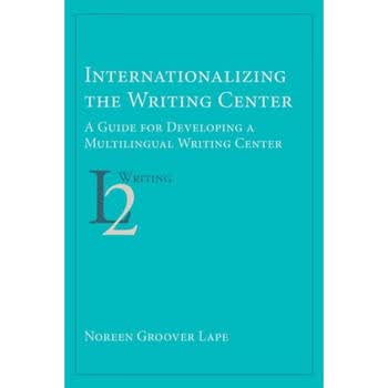 Internationalizing the Writing Center: A Gui...