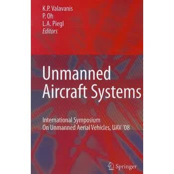 Unmanned Aircraft Systems: International Symposi