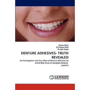 Denture Adhesives- Truth Revealed