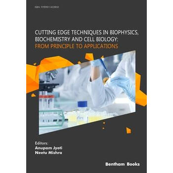 Cutting Edge Techniques in Biophysics, Biochemi