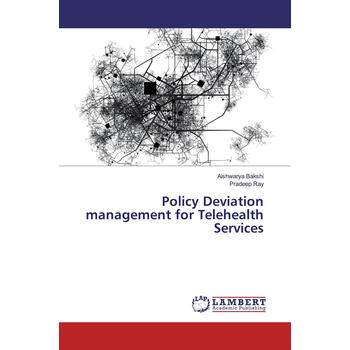 Policy Deviation management for Telehealth Servi