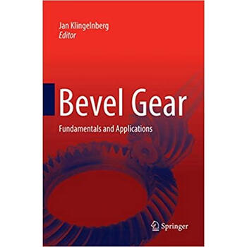 高被引Bevel Gear: Fundamentals and Applications