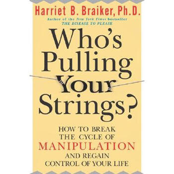 Who's Pulling Your Strings?: How to Break th...