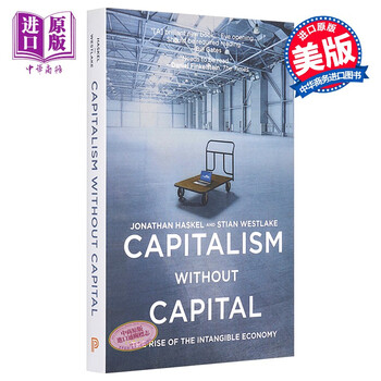 Capitalism without Capital 英文原版 没有资本的资本主义 Jonathan