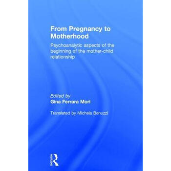 From Pregnancy to Motherhood: Psychoanalytic As