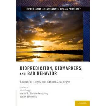 Bioprediction, Biomarkers, and Bad Behavior: Sc