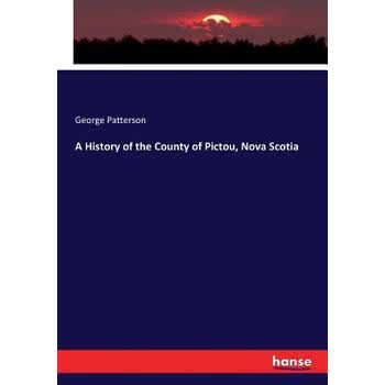 A History of the County of Pictou, Nova Scotia