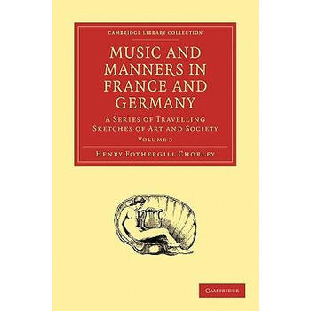 Music and Manners in France and Germany: Volume