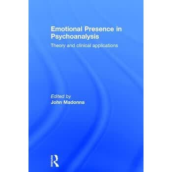 Emotional Presence in Psychoanalysis: Theory an