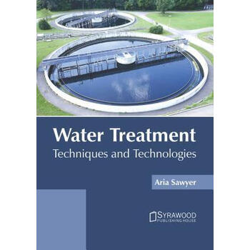 Water Treatment: Techniques and Technologies