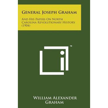 General Joseph Graham: And His Papers on North 