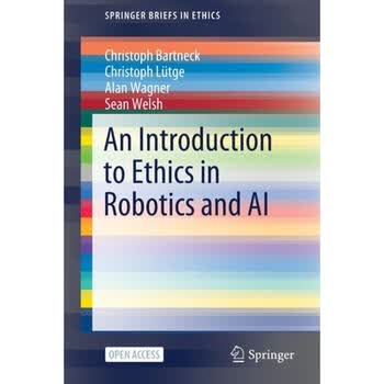 An Introduction to Ethics in Robotics and AI