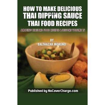 How to Make Delicious Thai Dipping Sauce