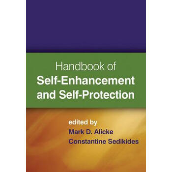 Handbook of Self-Enhancement and Self-Protectio