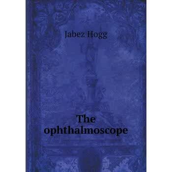 The Ophthalmoscope
