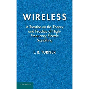 Wireless: A Treatise on the Theory and Practice