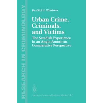 Urban Crime, Criminals, and Victims: The Swedis