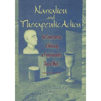 Narration and Therapeutic Action: The Construct