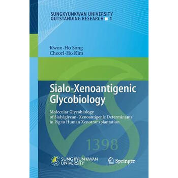 Sialo-Xenoantigenic Glycobiology: Molecular Glyc