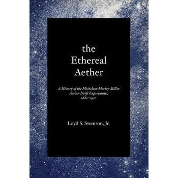 The Ethereal Aether: A History of the Michelson