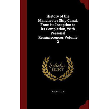 History of the Manchester Ship Canal, from Its 