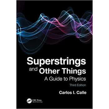 Superstrings and Other Things: A Guide to Physic