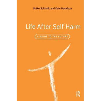 Life After Self-Harm: A Guide to the Future