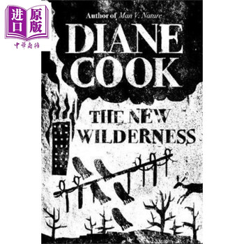 新荒野 英文原版 The New Wilderness Diane Cook