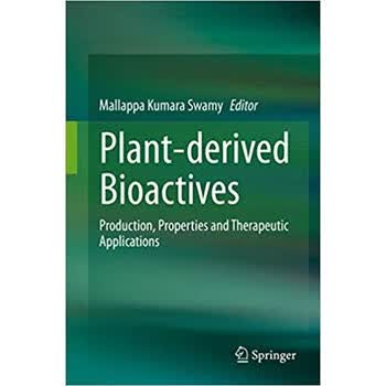 Plant-Derived Bioactives: Production, Properties