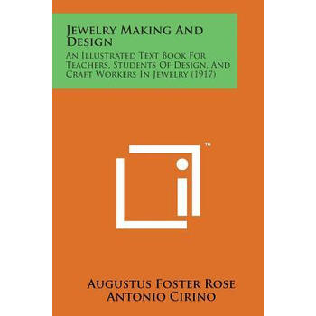 Jewelry Making and Design: An Illustrated Text