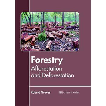 Forestry: Afforestation and Deforestation
