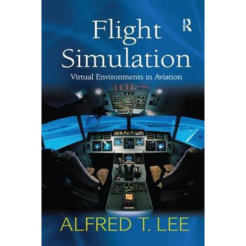 Flight Simulation: Virtual Environments in Aviat