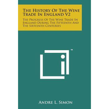 The History of the Wine Trade in England V2: Th