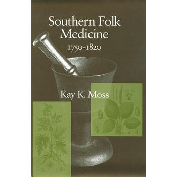 Southern Folk Medicine, 1750-1820