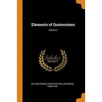 Elements of Quaternions; Volume 2