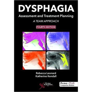 Dysphagia Assessment and Treatment Planning: A T