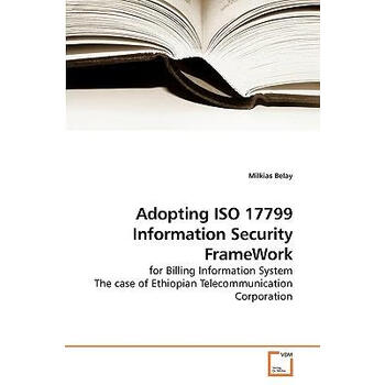Adopting ISO 17799 Information Security Framewor