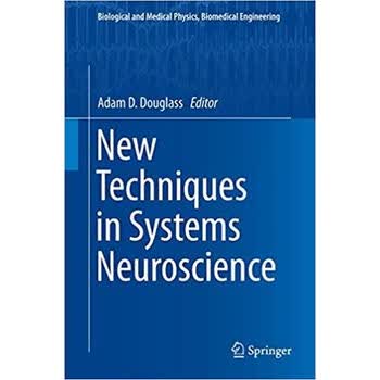 New Techniques in Systems Neuroscience