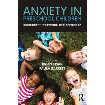Anxiety in Preschool Children: Assessment, Trea