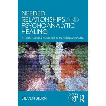 Needed Relationships and Psychoanalytic Healing