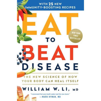 Eat to Beat Disease: The New Science of How ...