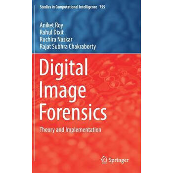 Digital Image Forensics: Theory and Implementat