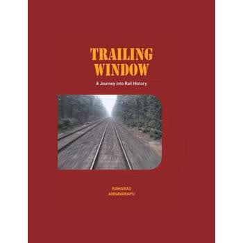 Trailing Window: A Journey Into Rail History