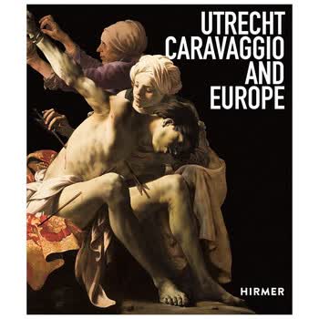 现货Utrecht, Caravaggio and Europe乌得勒支卡拉瓦乔和欧洲英文原版图书籍