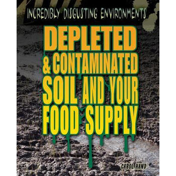 Depleted & Contaminated Soil and Your Food Suppl