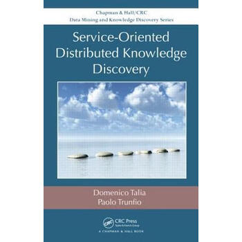 Service-Oriented Distributed Knowledge Discovery