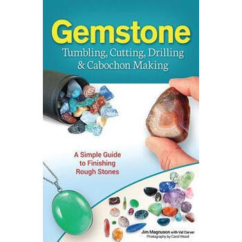 Gemstone Tumbling, Cutting, Drilling & Cabochon