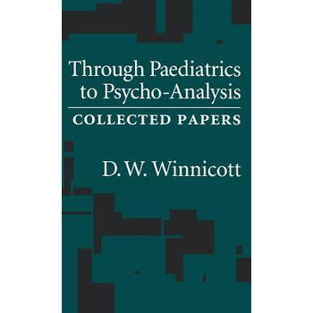 Through Pediatrics to Psychoanalysis: Collected