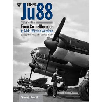 Junkers Ju 88 Volume 1: From Schnellbomber to Mu